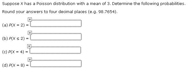 Solved Suppose X has a Poisson distribution with a mean of | Chegg.com