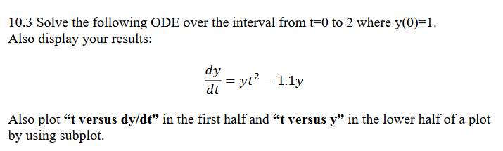 Solved 10.3 Solve the following ODE over the interval from | Chegg.com