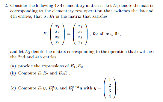 Solved Consider the following 4×4 elementary matrices. Let | Chegg.com