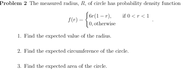 Solved Problem 2 The measured radius, R, of circle has | Chegg.com