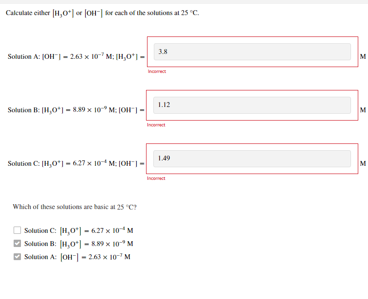 Calculate either [H3O+][H3⁢O+] or [OH−][OH−] for each | Chegg.com