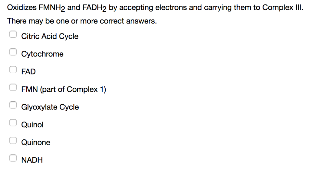 Solved Oxidizes FMNH2 and FADH2 by accepting electrons and | Chegg.com