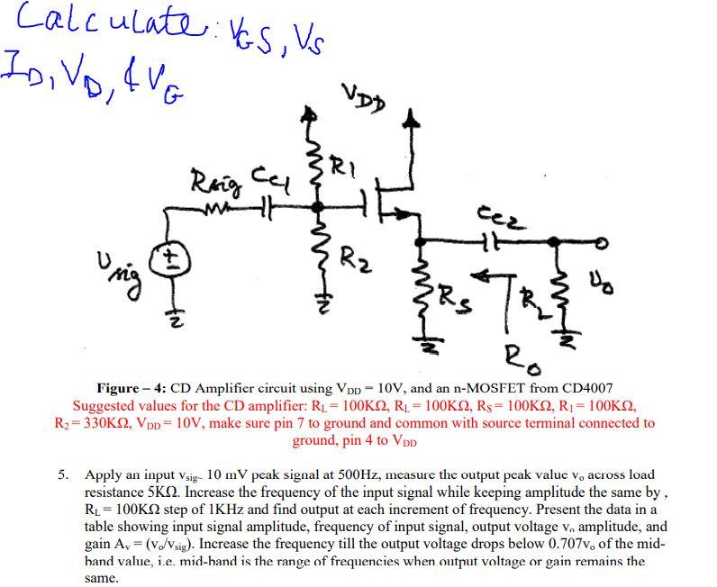 Solved Calculate VGS, Vs Io, No, a VG NDD RI Roig cal HE tez | Chegg.com