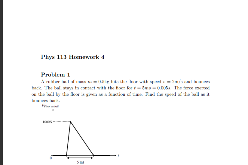 Solved Problem 1 A rubber ball of mass m=0.5 kg hits the | Chegg.com