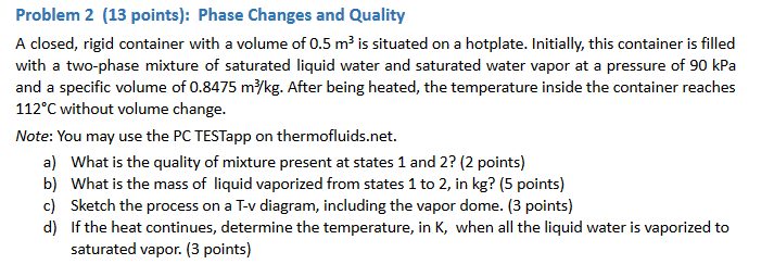 Solved Problem 2 (13 points): Phase Changes and Quality A | Chegg.com