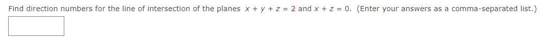 Solved Find direction numbers for the line of intersection | Chegg.com