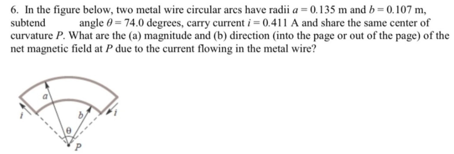 Solved 6. In the figure below, two metal wire circular arcs | Chegg.com