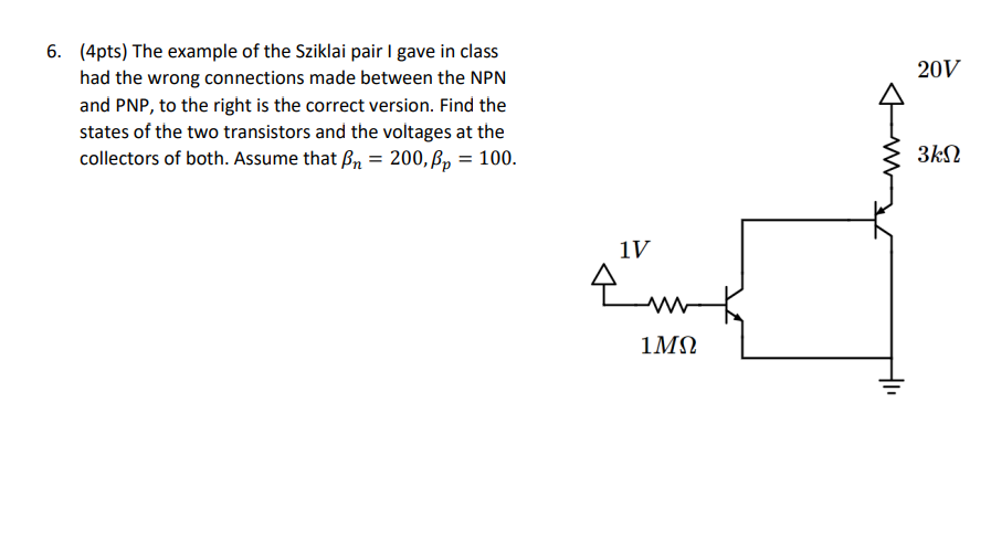 Solved 6. (4pts) The example of the Sziklai pair I gave in | Chegg.com