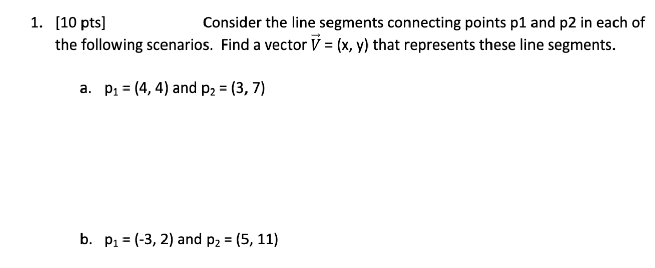 Solved 1. [10 pts] Consider the line segments connecting | Chegg.com