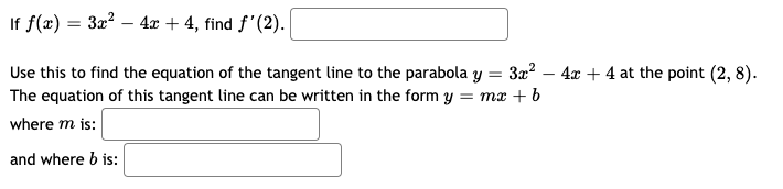 Solved If f(x)=3x2−4x+4, find f′(2) Use this to find the | Chegg.com