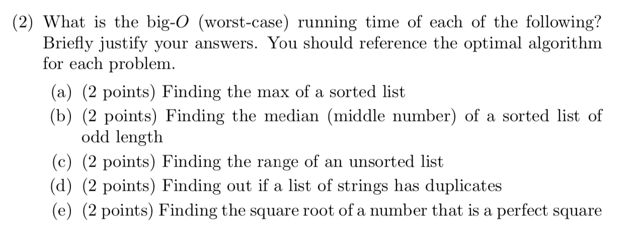 Solved (2) What is the big-O (worst-case) running time of | Chegg.com