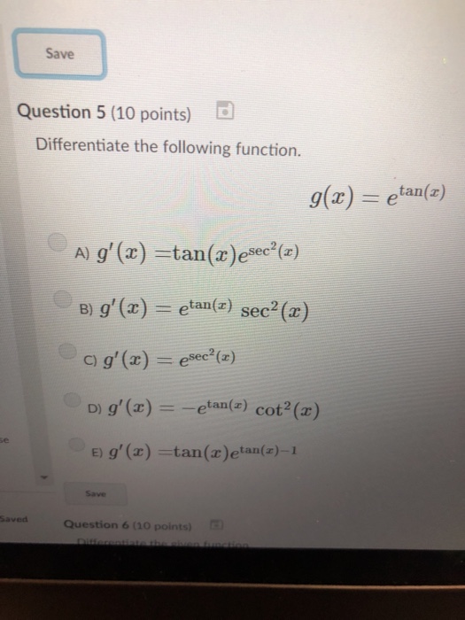 Solved Save Question 5 (10 points) Differentiate the | Chegg.com