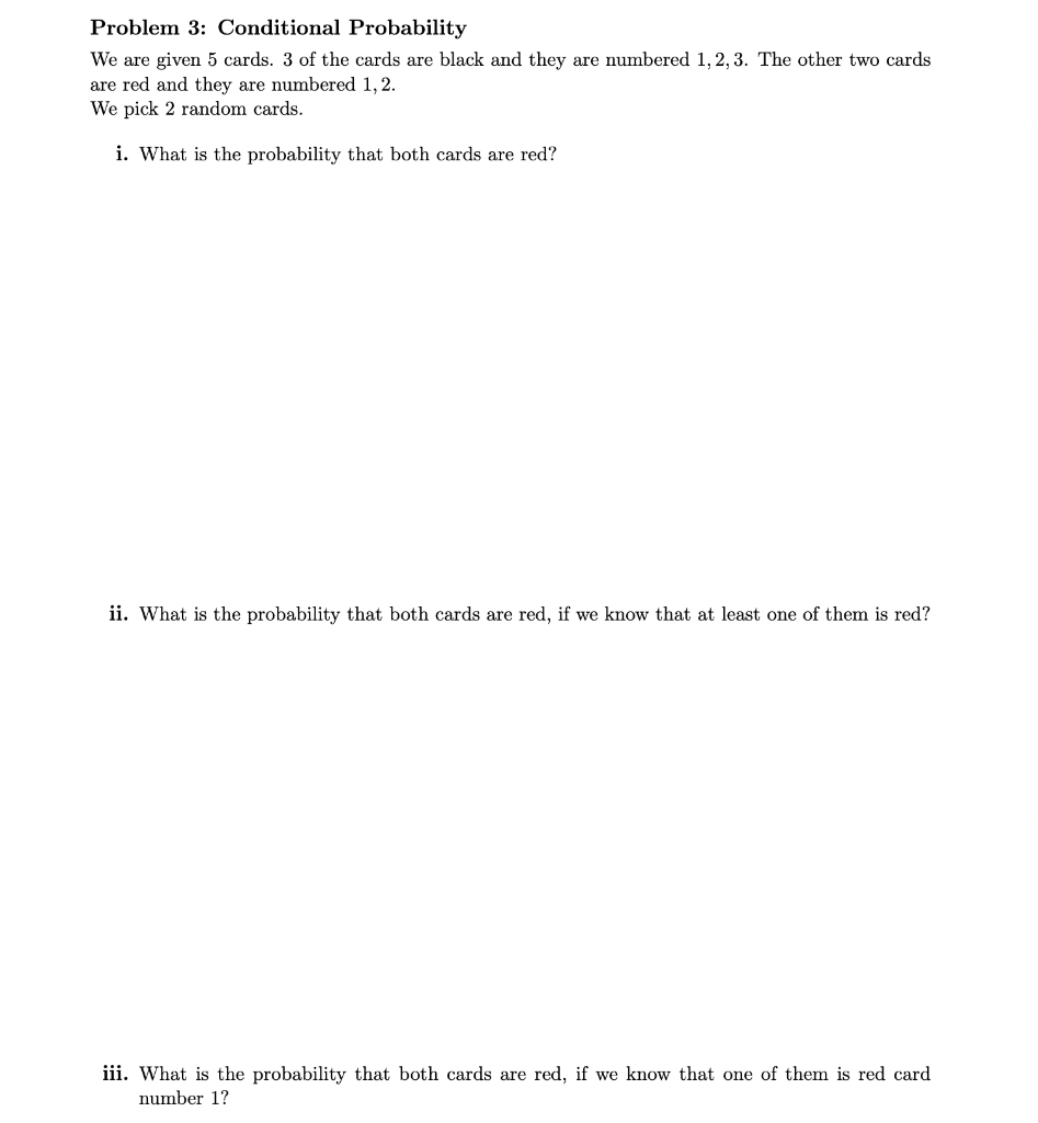 Solved Problem 3: Conditional Probability We are given 5 | Chegg.com