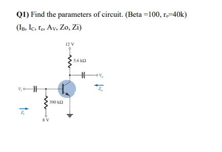 Solved Q1) ﻿Find the parameters of circuit. (Beta | Chegg.com