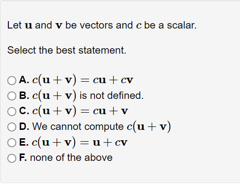 Solved Let u and v be vectors and c be a scalar. Select the | Chegg.com