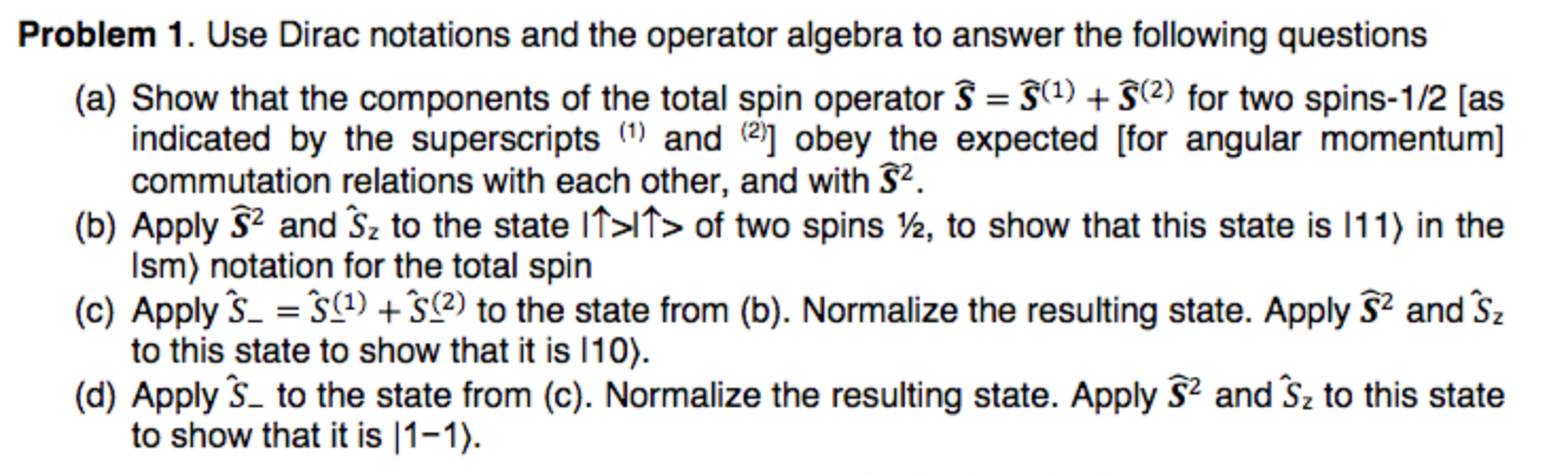 Solved Problem 1. Use Dirac notations and the operator | Chegg.com
