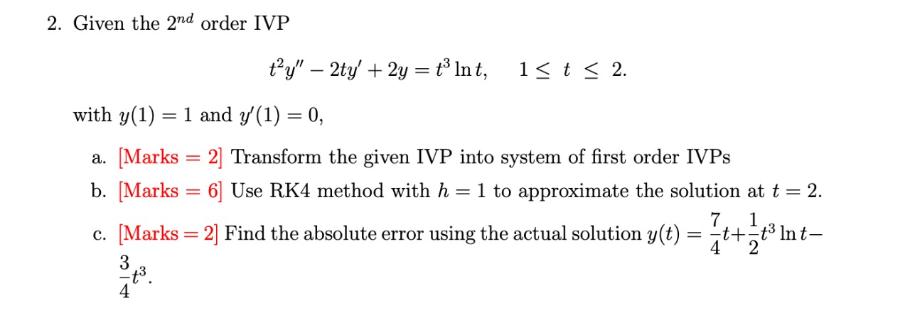 Solved 2. Given the 2nd order IVP ty" – 2ty' + 2y = ť? Int, | Chegg.com