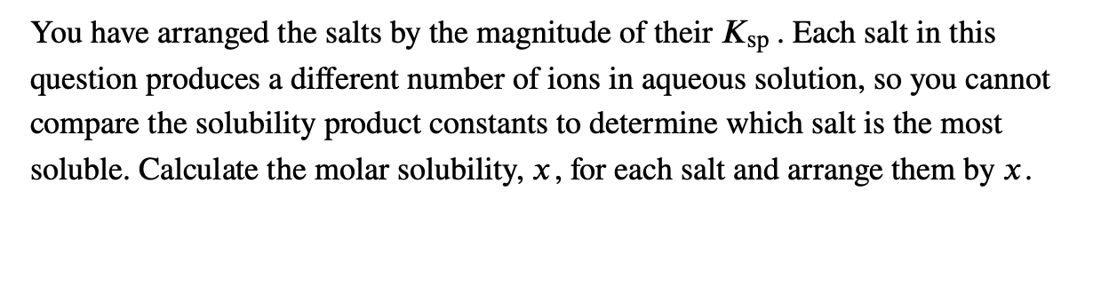 Solved Arrange the salts by their molar solubility in water. | Chegg.com