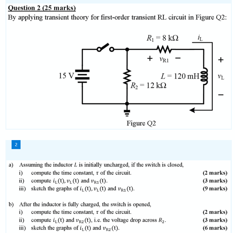 Solved Question 2 (25 marks) By applying transient theory | Chegg.com