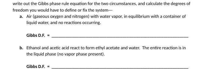 Solved write out the Gibbs phase rule equation for the two | Chegg.com