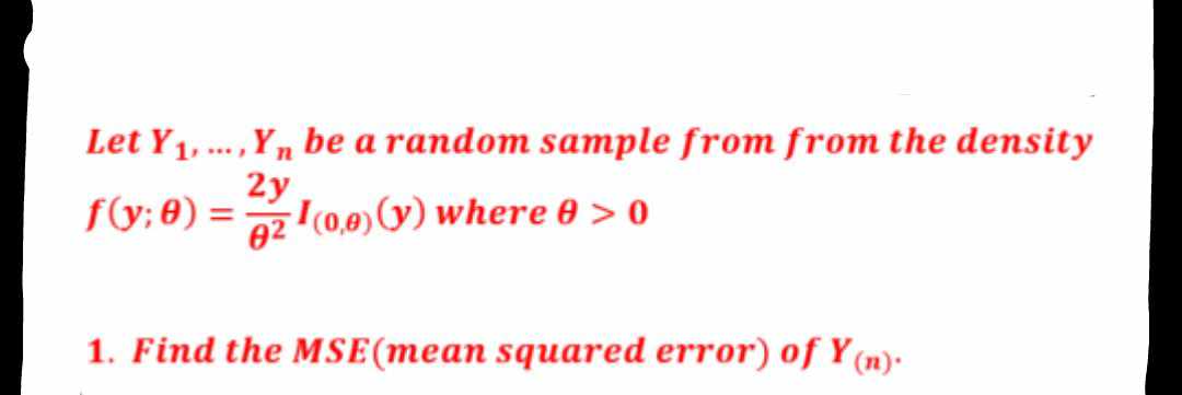 Solved Let Y1,…,Yn be a random sample from from the density | Chegg.com