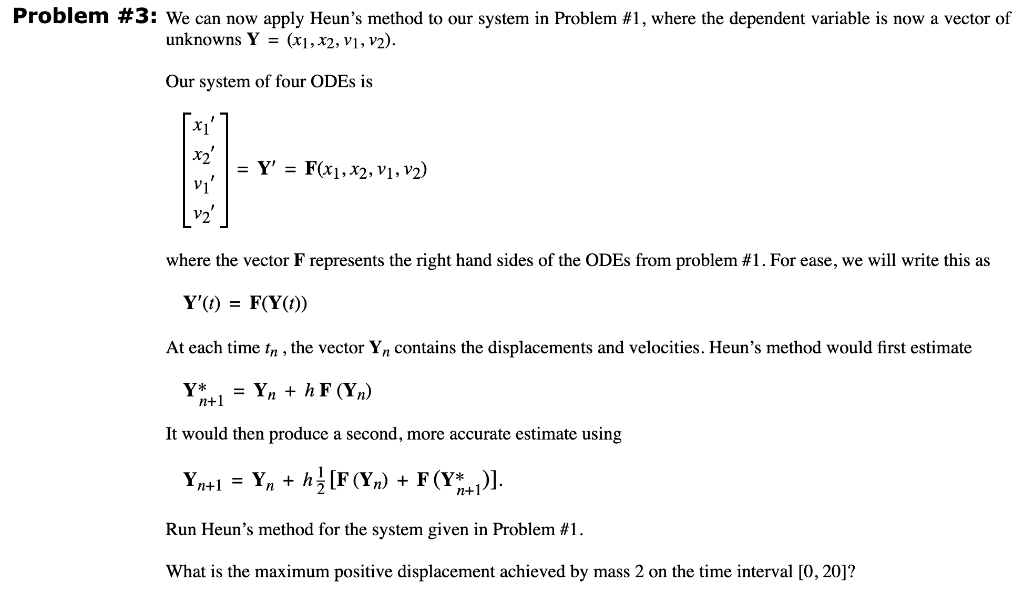 Solved Problem #3: We can now apply Heun's method to our | Chegg.com