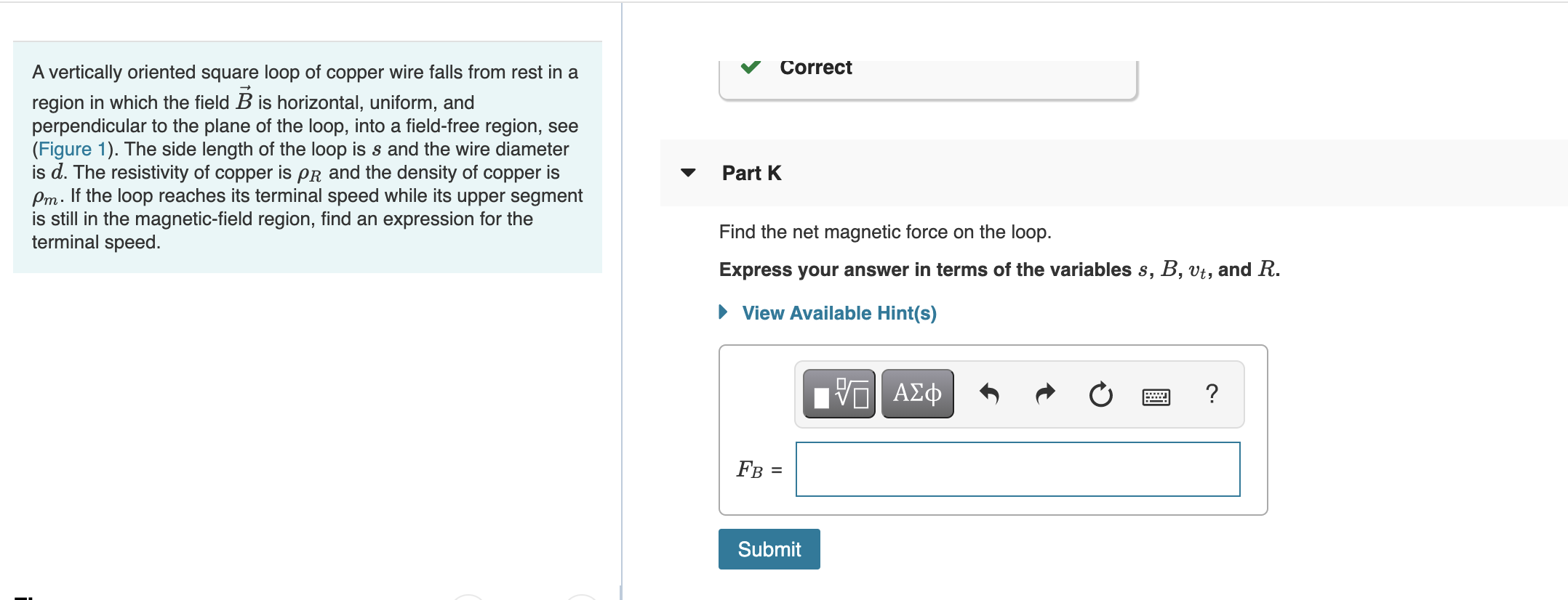 Solved Correct A vertically oriented square loop of copper | Chegg.com
