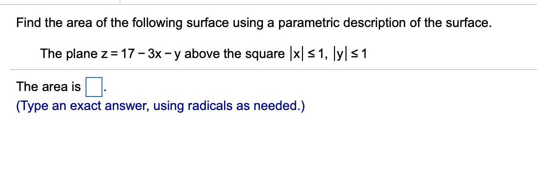 Solved Find the area of the following surface using a | Chegg.com