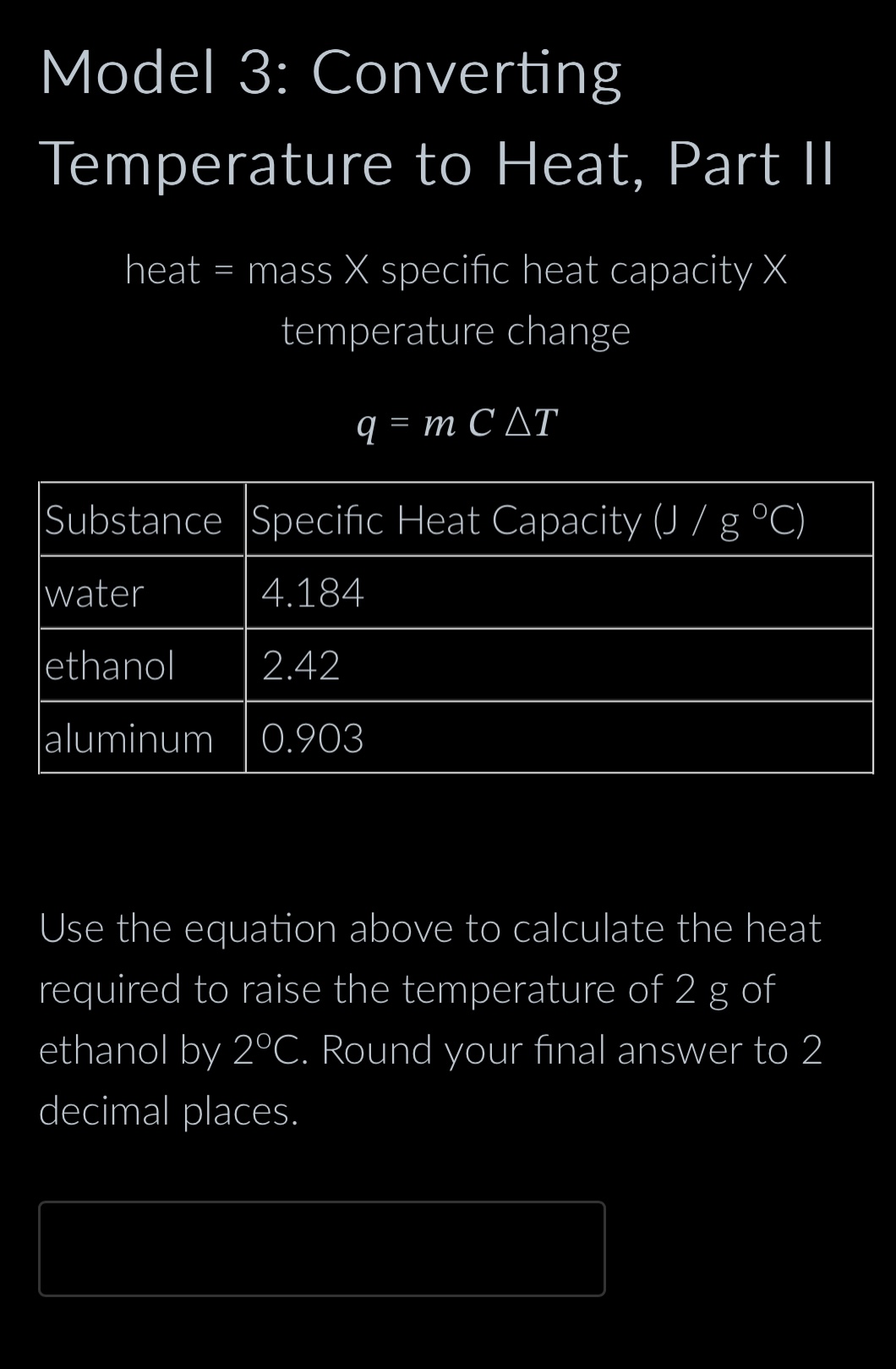 Solved q=mCΔT Use the equation above to calculate the heat | Chegg.com