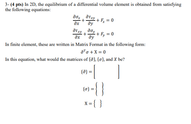 Solved 3- (4 pts) In 2D, the equilibrium of a differential | Chegg.com