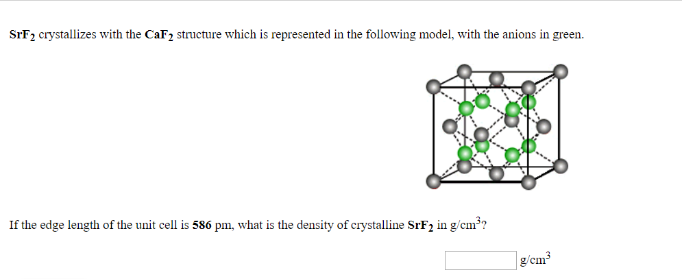 Solved SrF2 crystallizes with the CaF2 structure which is | Chegg.com