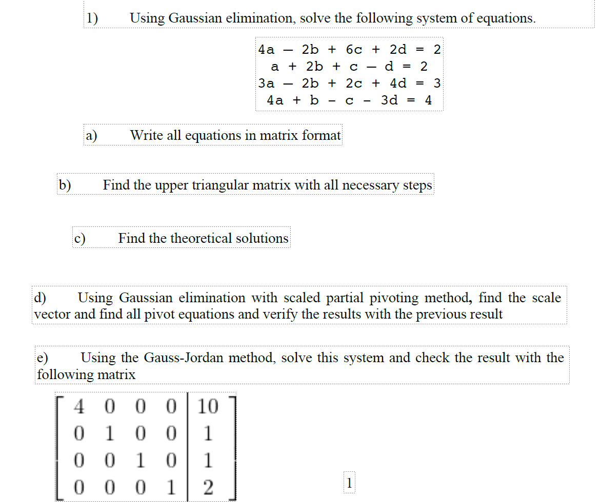 Solved 1 Using Gaussian Elimination Solve The Following 