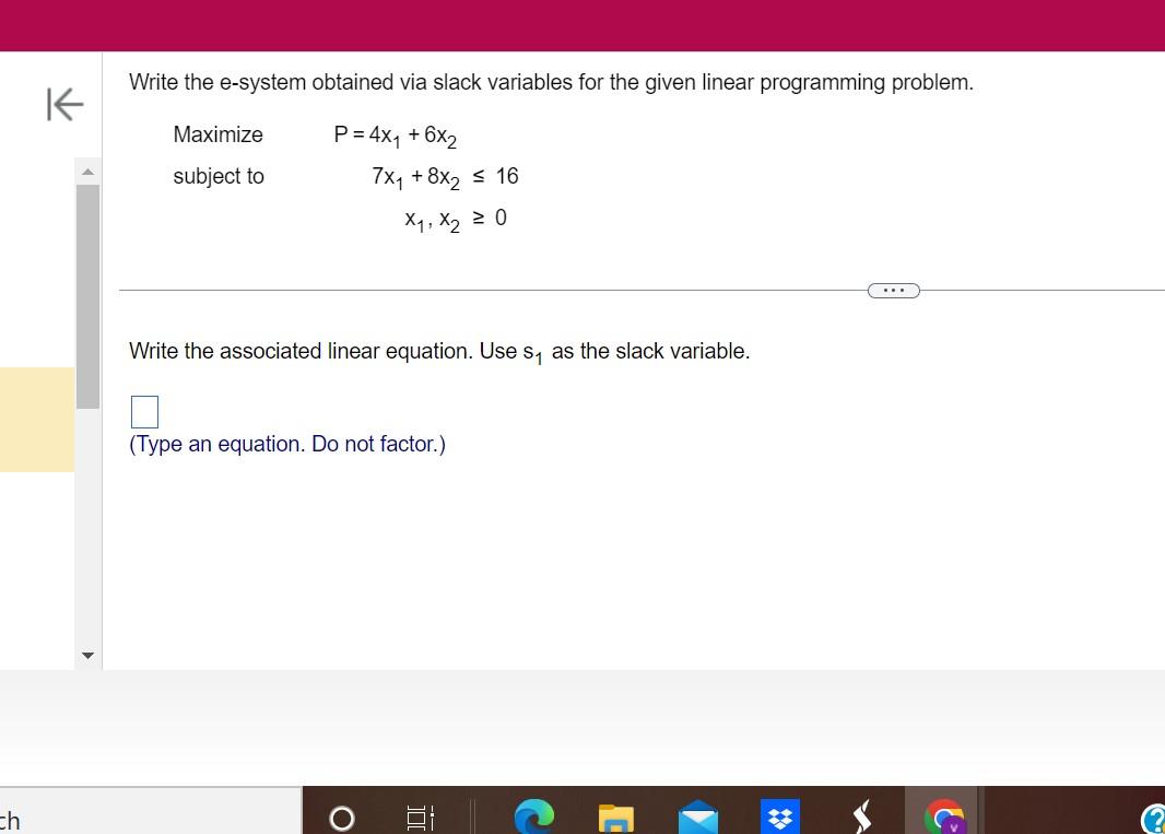 Solved Write the e-system obtained via slack variables for | Chegg.com