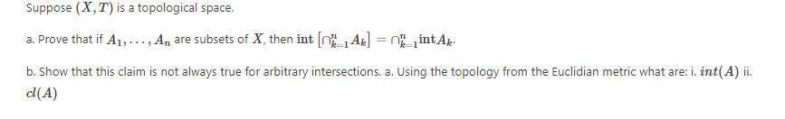 Solved Suppose (x,T) ﻿is a topological space.a. ﻿Prove that | Chegg.com