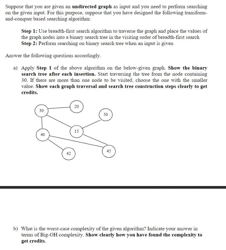 Solved Suppose that you are given an undirected graph as | Chegg.com
