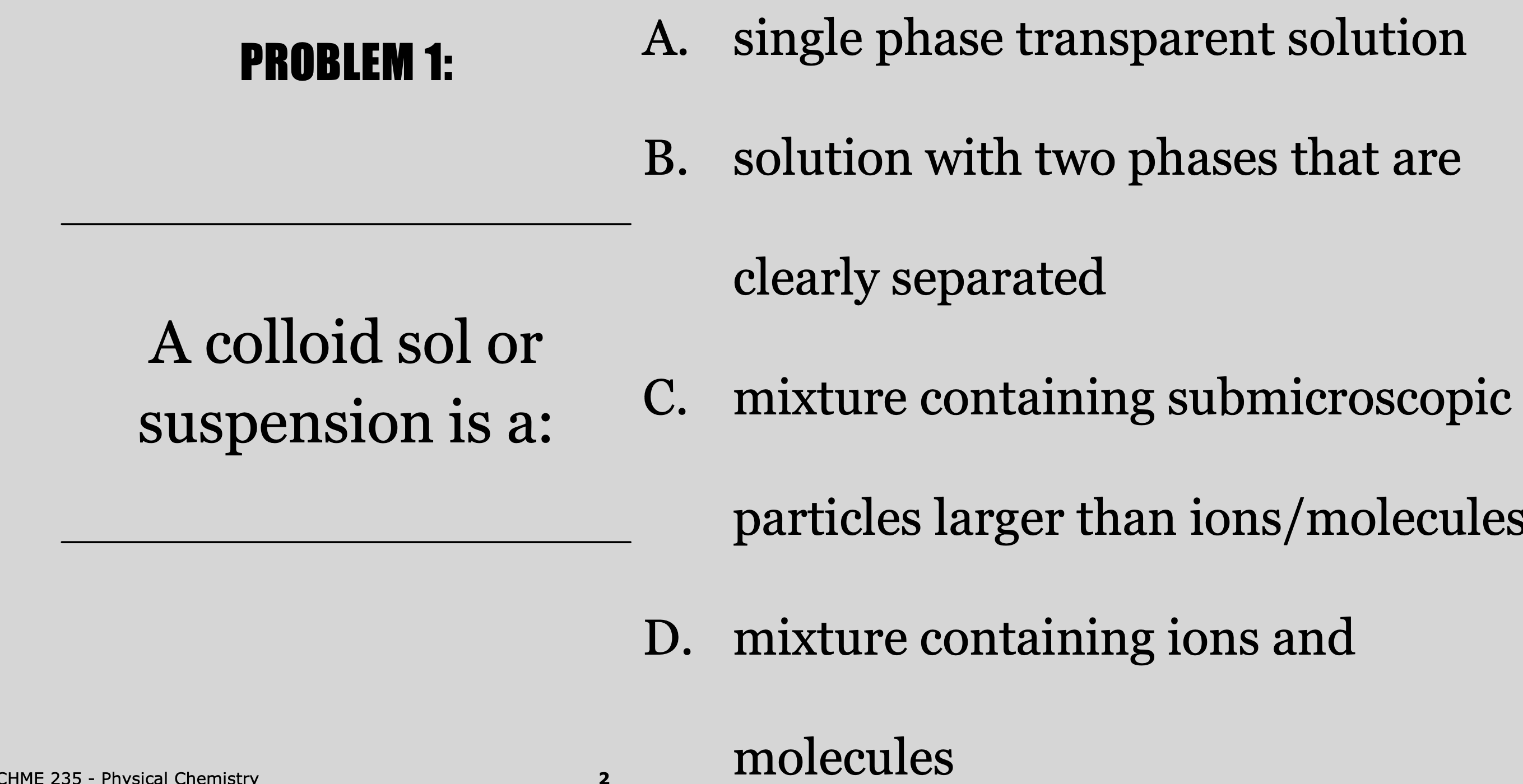 Solved A. an emulsion B. a suspension of particles in a | Chegg.com