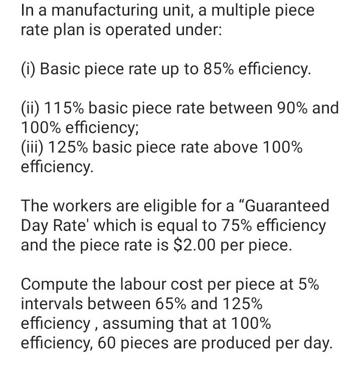 Solved In a manufacturing unit, a multiple piece rate plan | Chegg.com