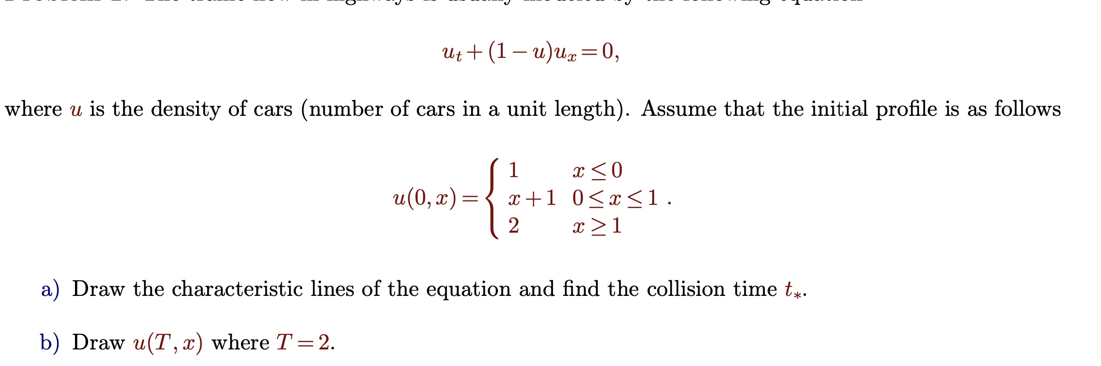 Solved The traffic flow in highways is usually modeled by | Chegg.com