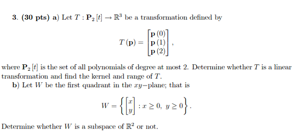 Solved 3. (30 pts) a) Let T :P, t] R3 be a transformation | Chegg.com