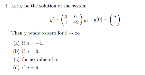 Solved 1. Let y be the solution of the system I -2, (0)- (1 | Chegg.com
