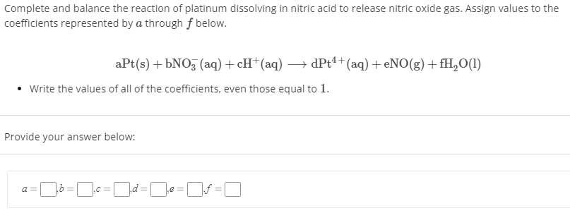 Solved Complete and balance the reaction of platinum | Chegg.com