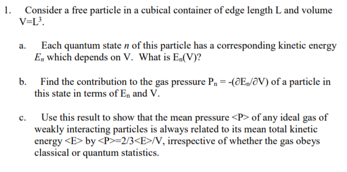 Solved Consider a free particle in a cubical container of | Chegg.com