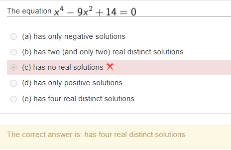 Solved The equation x4−9x2+14=0 (a) has only negative | Chegg.com