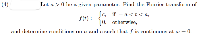 Solved 4) Let a>0 be a given parameter. Find the Fourier | Chegg.com