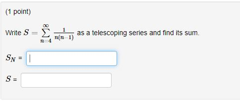 Solved (1 point) 1 Write S as a telescoping series and find | Chegg.com