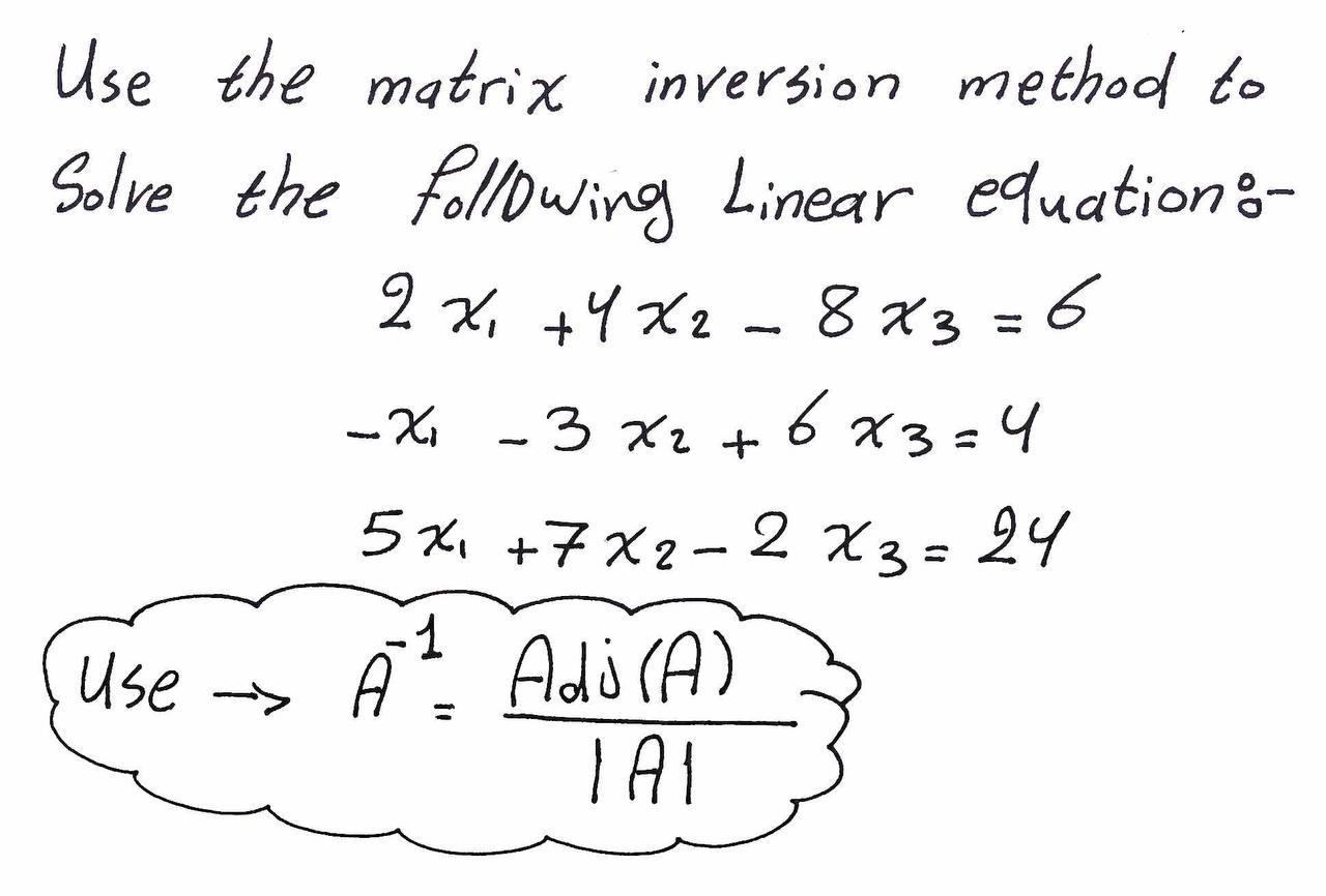 Solved Use the matrix inversion method to Solve the | Chegg.com