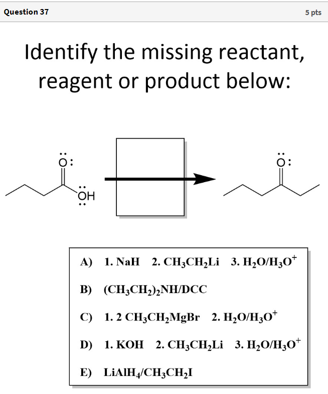 Solved Question 37 5 pts Identify the missing reactant, | Chegg.com