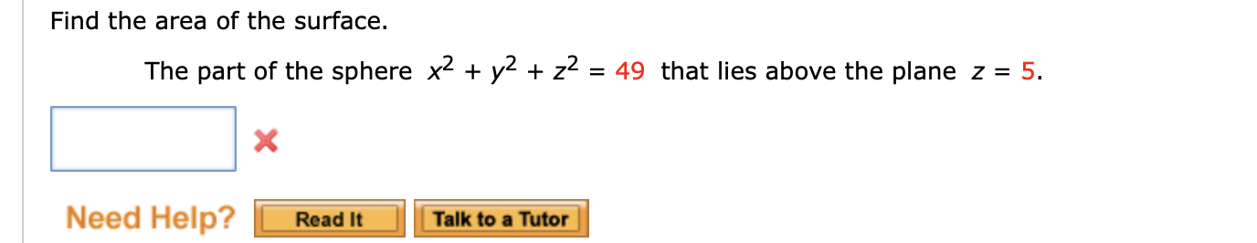 Solved Find the area of the surface. The part of the sphere | Chegg.com