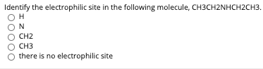 Solved Identify the electrophilic site in the following | Chegg.com