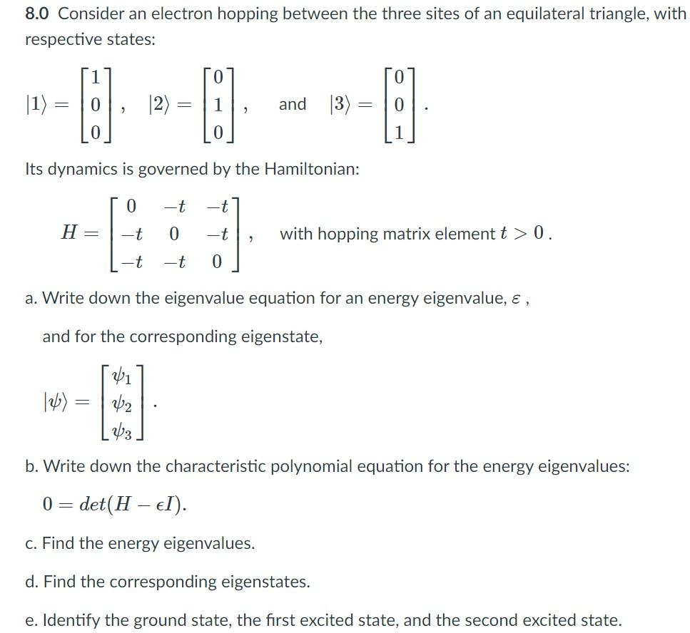 Solved 8.0 Consider an electron hopping between the three | Chegg.com